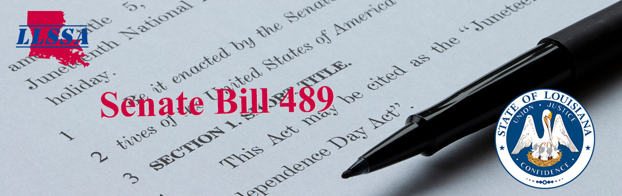 Senate Bill 489 – LLSSA